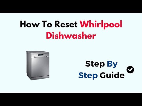 How To Reset Whirlpool Dishwasher