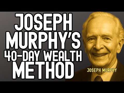 Joseph Murphy’s 40-Day Wealth Method