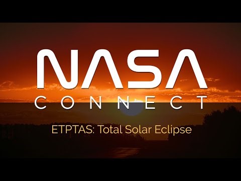 NASA Connect-ETPTAS: Total Solar Eclipse