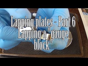Lapping plates - part 6 - lapping "gauge blocks"