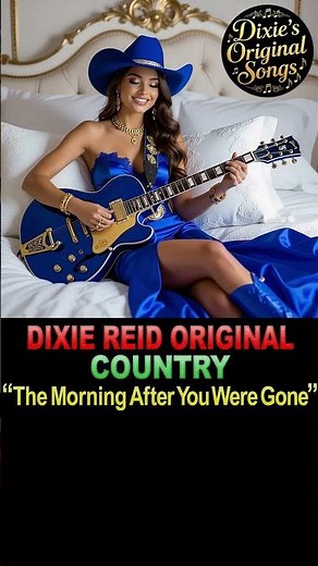 ♫♪♭♯♩ Full Video▼❝The Morning After You Were Gone❞ [Singer 🎤"Cleo"] ◀️—©DixieReid2025—▶️ #country