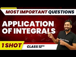 APPLICATION OF INTEGRALS : Most Important Questions in 1 Shot | Class 12th Term 2 🔥