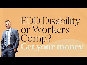 EDD Disability vs. Workers’ Comp: Which One Gets You Paid?