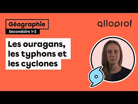 Les ouragans, les typhons et les cyclones | Géographie | Alloprof