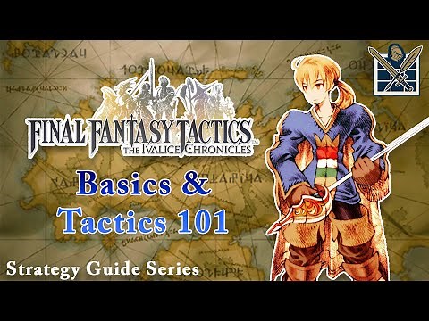 Final Fantasy Tactics Strategy Guide – Part 1: Mechanics & Strategy 101 Master Turn Order and more!