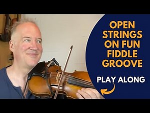 Groove on Fiddle With Open Strings | Easy Play-Along