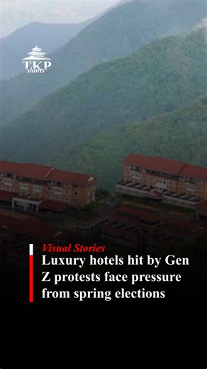 Luxury hotels hit by Gen Z protests face pressure from spring elections | The Kathmandu Post