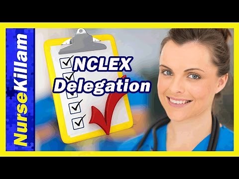 RN Delegation 5 rights and Key words for NCLEX RN delegation