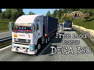 FREE MOD | ISUZU DECA 360 | Euro Truck Simulator 2 Malaysia