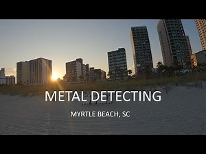 Metal Detecting Myrtle Beach, SC - Sept. 4, 2025 @myrtlemetal