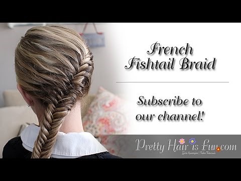 How to do a French Fishtail Braid Hair Tutorial | Pretty Hair is Fun