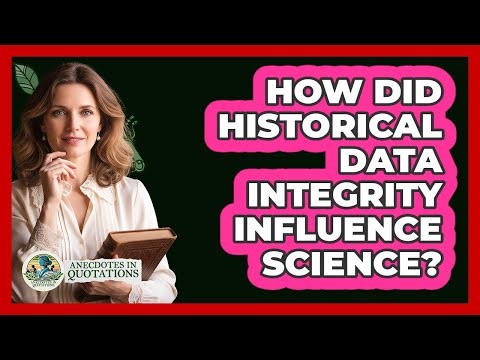 How Did Historical Data Integrity Influence Science?