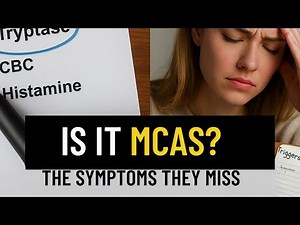 MCAS Explained: Navigating Symptoms, Testing, and Holistic Management | Angry Mast Cells