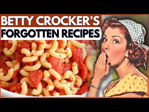 30 Forgotten Betty Crocker Recipes Your Southern Grandma Always Served