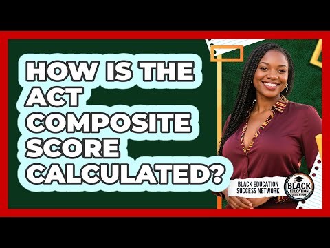 How Is The ACT Composite Score Calculated?