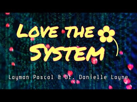Love the System (Ep. 26: Dr. Danielle Layne)