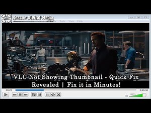 VLC Not Showing Thumbnail - Quick Fix Revealed | Fix it in Minutes! | Rescue Digital Media