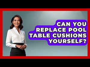 Can You Replace Pool Table Cushions Yourself? - Billiards Hustlers