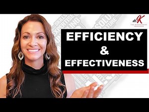 E51: Finally! Understanding the Difference between Effectiveness & Efficiency