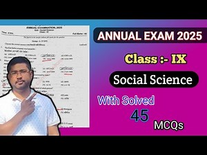 Class 9 Annual Examination 2025|Social Science Question paper with solved MCQs|Class IX Social paper