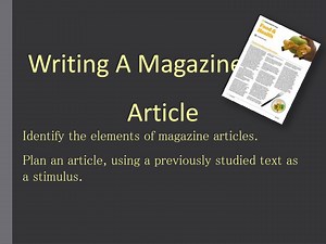 Writing A Magazine Article - SlideServe