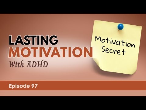 How to Cultivate Lasting Motivation for Your ADHD Journeys ep97