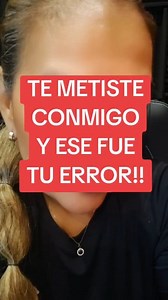 Te metiste conmigo y ese fue tu error... 💔 #reflexiones #frases #consejos #frasedeldia | Coach Ambar Aguilar Corazones Rotos