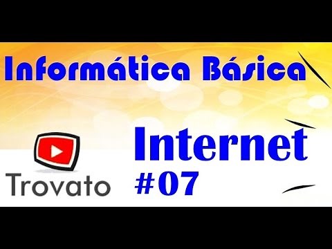 #07 - Internet - Mozilla Firefox - Informática Básica