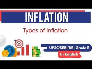 INFLATION - Types of Inflation, Causes and Effects of Inflation for UPSC, SEBI, RBI Grade B exams