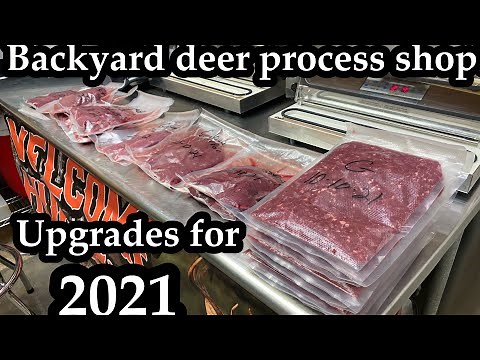DEER PROCESSING SHED. UPGRADES FOR 2021
