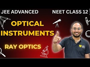 Optical Instruments | Angular Magnification| Simple & Compound Microscope | Telescope |Class12|RO 16