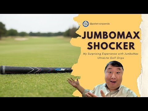 My Surprising Experience with JumboMax UltraLite Golf Grips