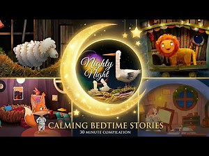 Nighty Night! 🌙 30-Minute Bedtime Ritual | Calming Bedtime Stories for Kids (Farm, Circus, Forest) 😴
