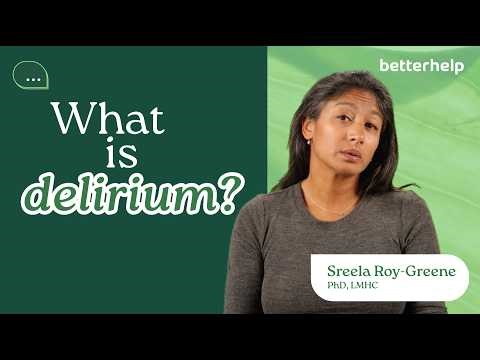 Ask A Therapist: What is Delirium?
