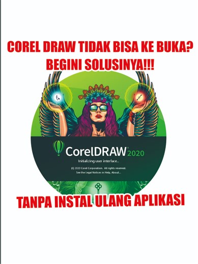 Mengatasi Corel Draw Tidak Bisa Dibuka