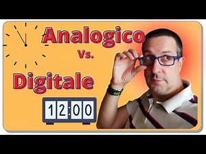 Analogico e digitale. Due termini da approfondire..