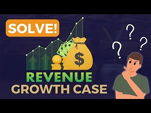 Learn about Revenue Growth Case Interview in 11 Minutes