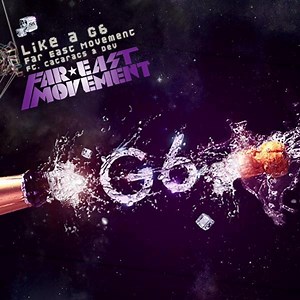 Far East Movement ft. Cataracs & Dev - Like A G6