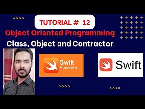 Tutorial 12: Object Oriented Programming in Swift | What is Class, Object and Constructor in Swift