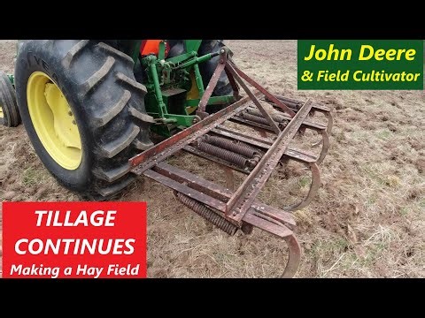 Tillage Continues - John Deere 5055 & Fred Cain Field Spring Tooth Cultivator - Making a Hay Field