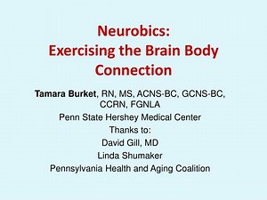 Neurobics: Exercising the Brain Body Connection - SlideServe