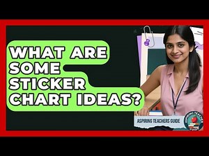What Are Some Sticker Chart Ideas? - Aspiring Teacher Guide