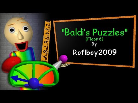 Baldi's Basics Plus - "Baldi's Puzzles" (Floor 6) by Roflboy2009 [Level 40]