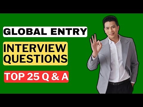 Global Entry Interview Questions and Answers | How to Pass the Global Entry Interview