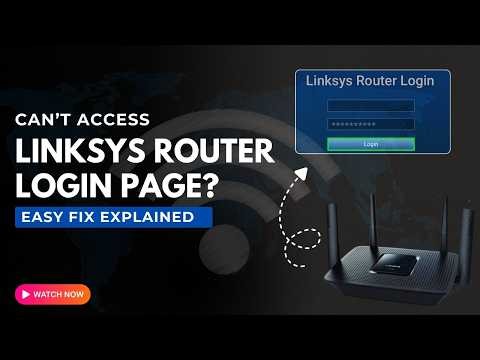 Can’t Access Linksys Router Login Page Easy Fix Explained