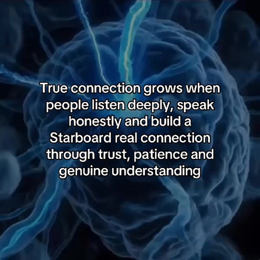 True connection grows when people listen deeply, speak honestly, and build a Starboard real connection through trust, patience, and genuine understanding.#brain #mind #psychology #mindset #neuroscience