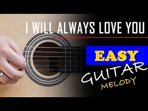 I WILL ALWAYS LOVE YOU | Easy guitar melody lesson for beginners (with tabs) - Dolly Parton