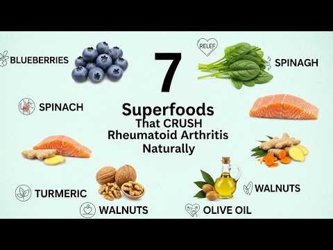Top 7 Anti-Inflammatory Superfoods for Rheumatoid Arthritis Relief