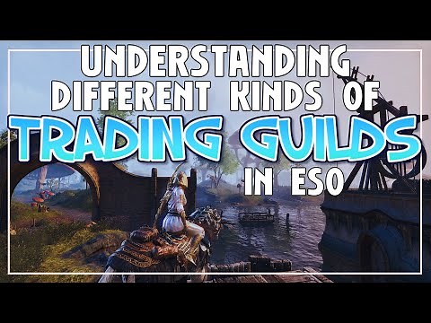 ESO TRADING TIPS: Understanding TRADING GUILDS In ESO