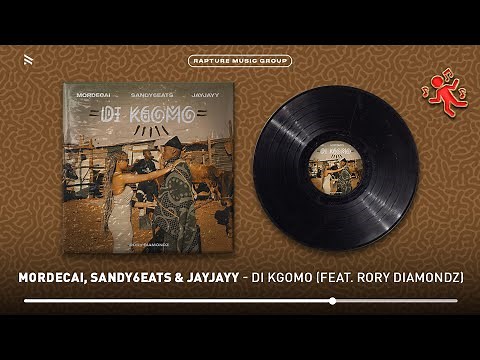 Mordecai, Sandy6eats & JayJayy - Di Kgomo (feat. Rory Diamondz) [Official Audio]